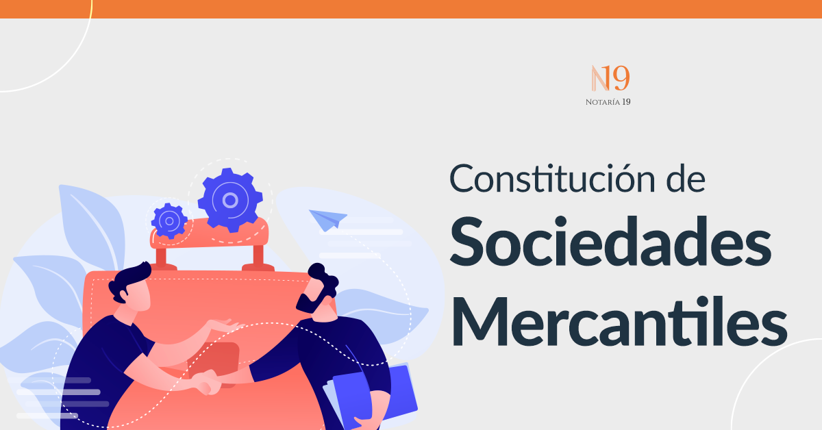 Sociedades Mercantiles - Constitución de Sociedades Mercantiles